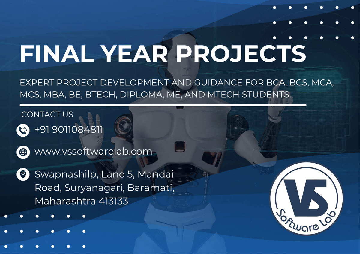 IEEE & Final Year Projects at VS Software Lab | BCA, BCS, MCA, MCS, MBA, BE, BTech, DIPLOMA, ME ...